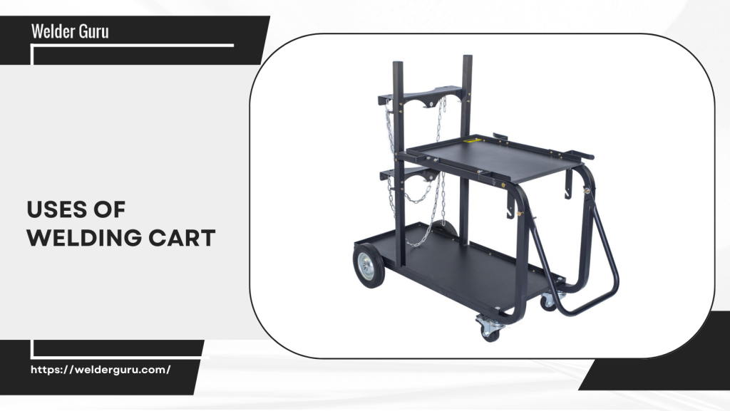 Why are welding carts angled?
